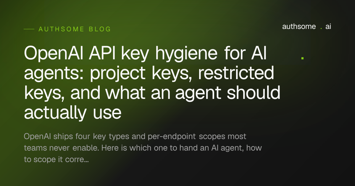 OpenAI API key hygiene for AI agents: project keys, restricted keys ...